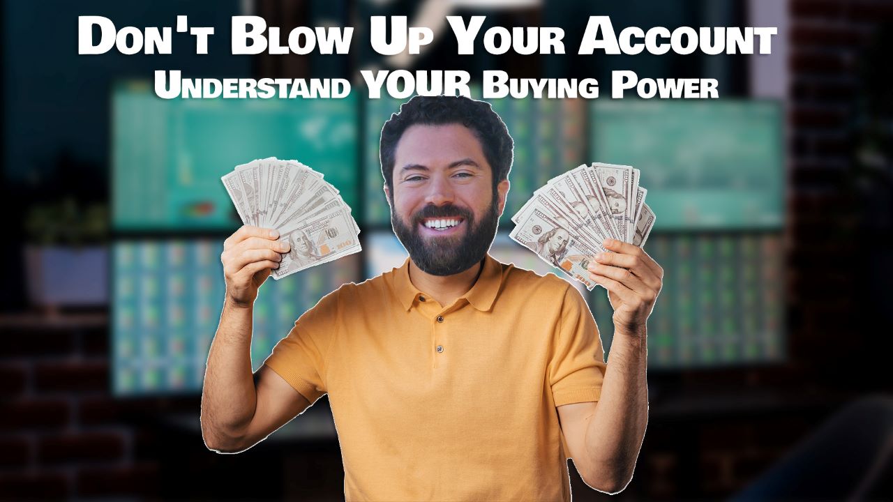 Don’t Blow Up Your Account — Understand Your Buying Power - The TradingPub
