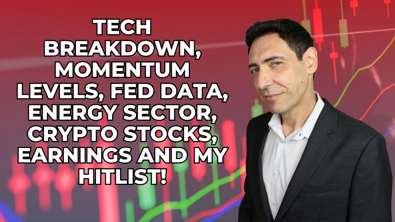 Tech Breakdown, Momentum Levels, Fed Data, Energy Sector, Crypto Stocks ...