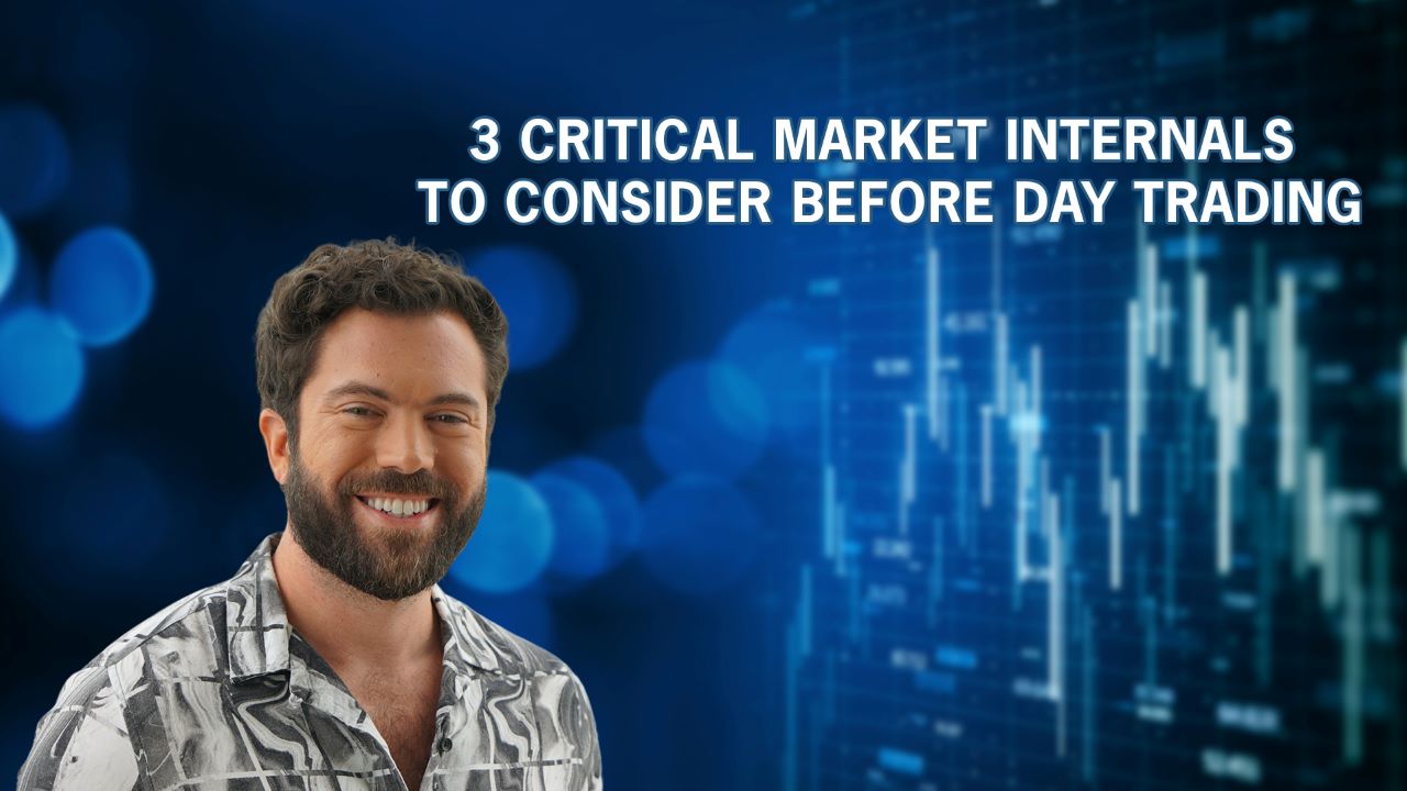 3 Critical Market Internals to Consider Before Day Trading - The TradingPub