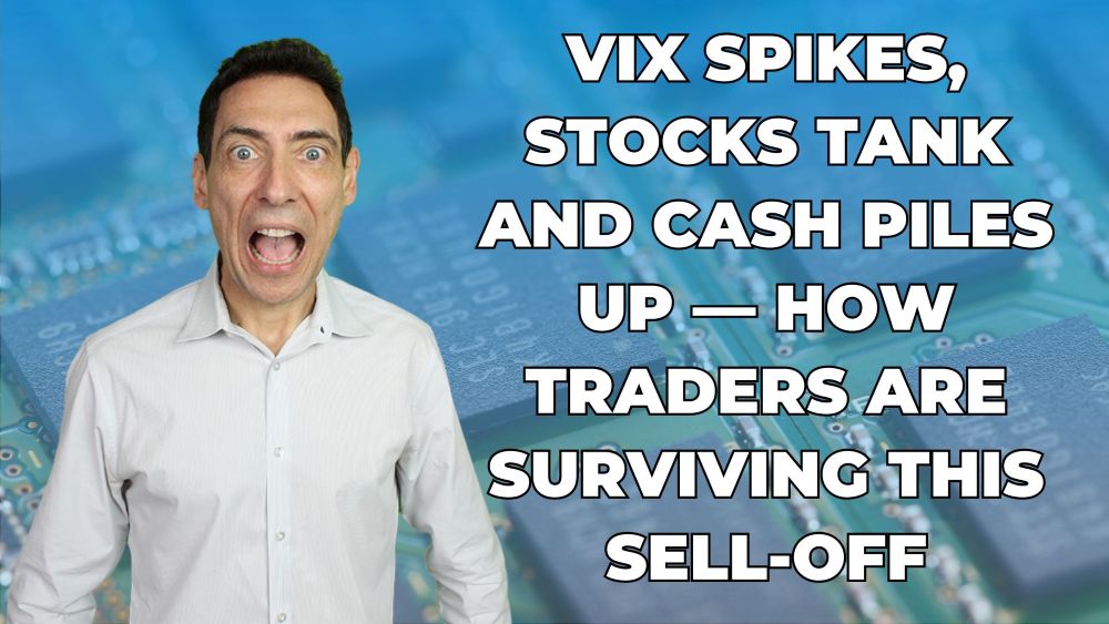 VIX Spikes, Stocks Tank and Cash Piles Up — How Traders Are Surviving ...