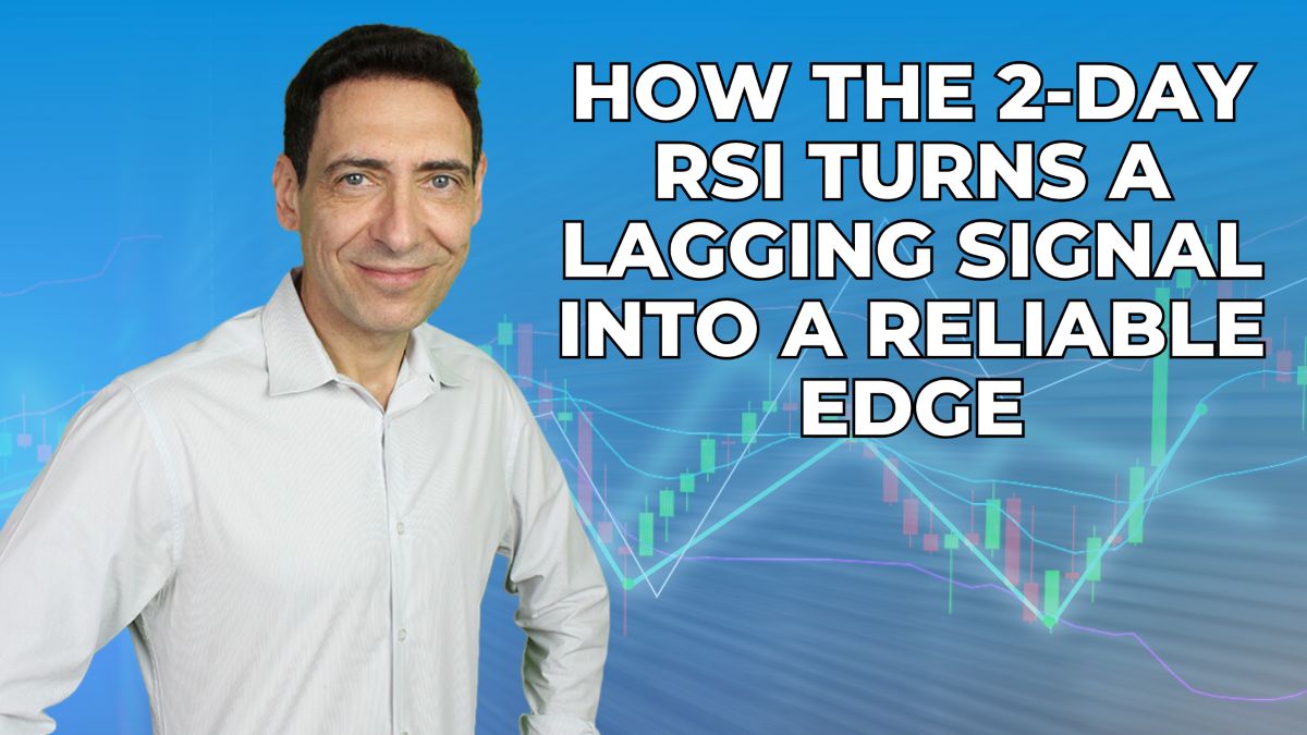 How the 2-Day RSI Turns a Lagging Signal Into a Reliable Edge - The ...