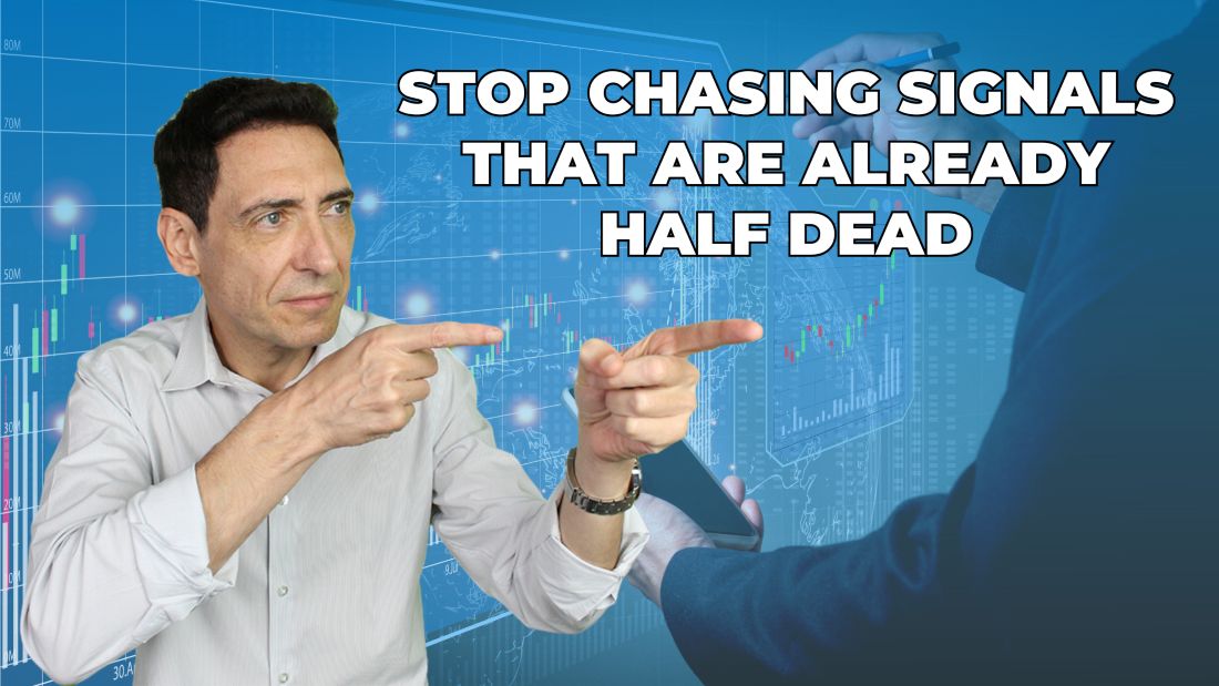 Stop Chasing Signals That Are Already Half Dead - The TradingPub