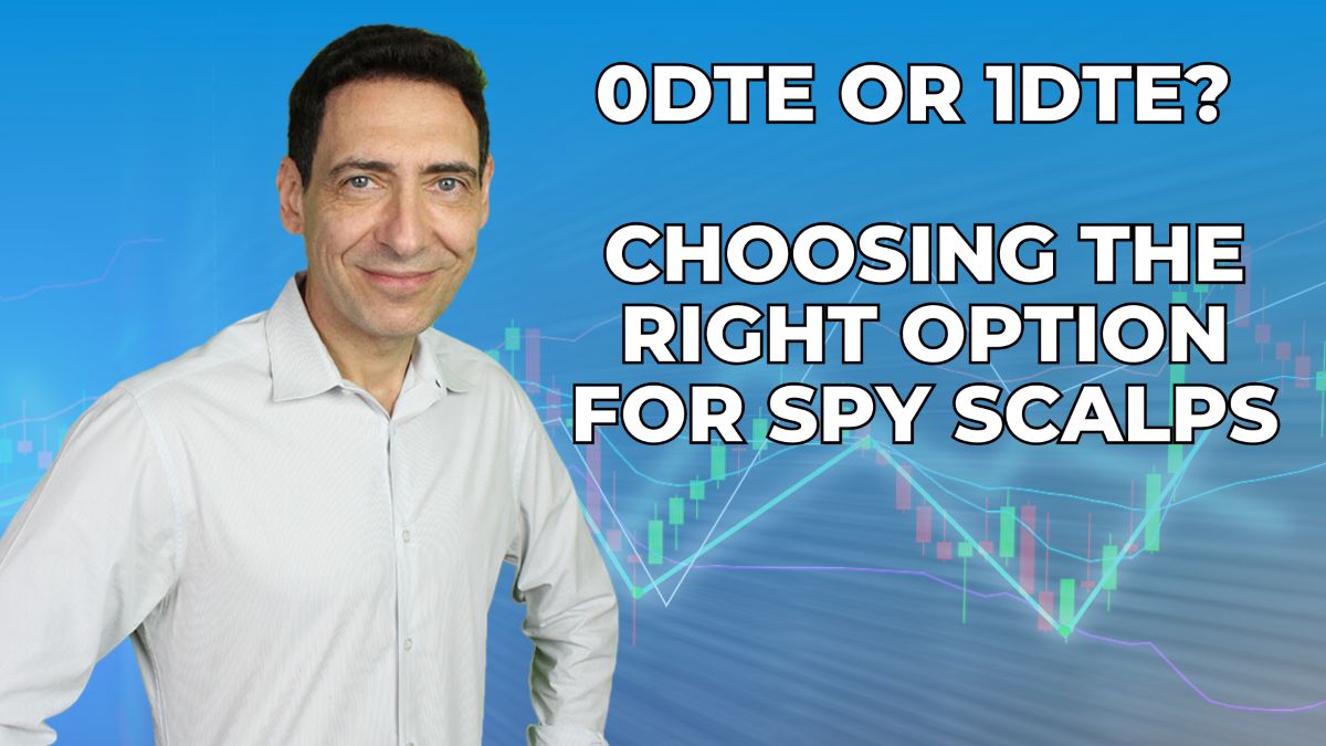 0DTE or 1DTE? Choosing the Right Option for SPY Scalps - The TradingPub