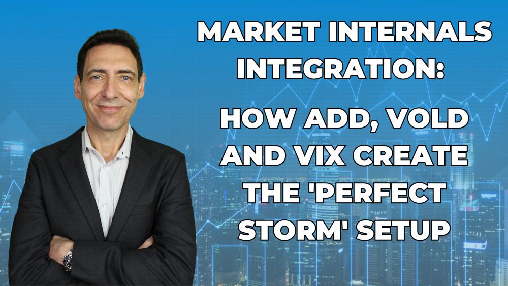 Market Internals Integration: How ADD, VOLD and VIX Create the 'Perfect ...
