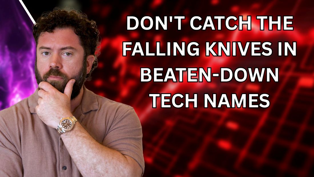 Don’t Catch the Falling Knives in Beaten-Down Tech Names - The TradingPub