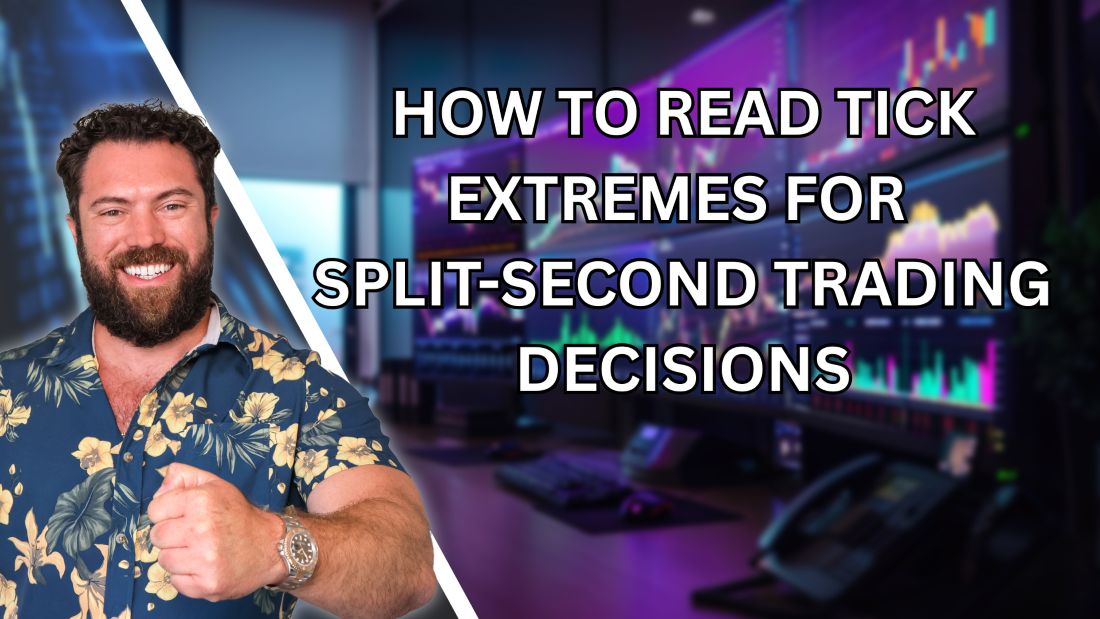How to Read TICK Extremes for Split-Second Trading Decisions - The TradingPub