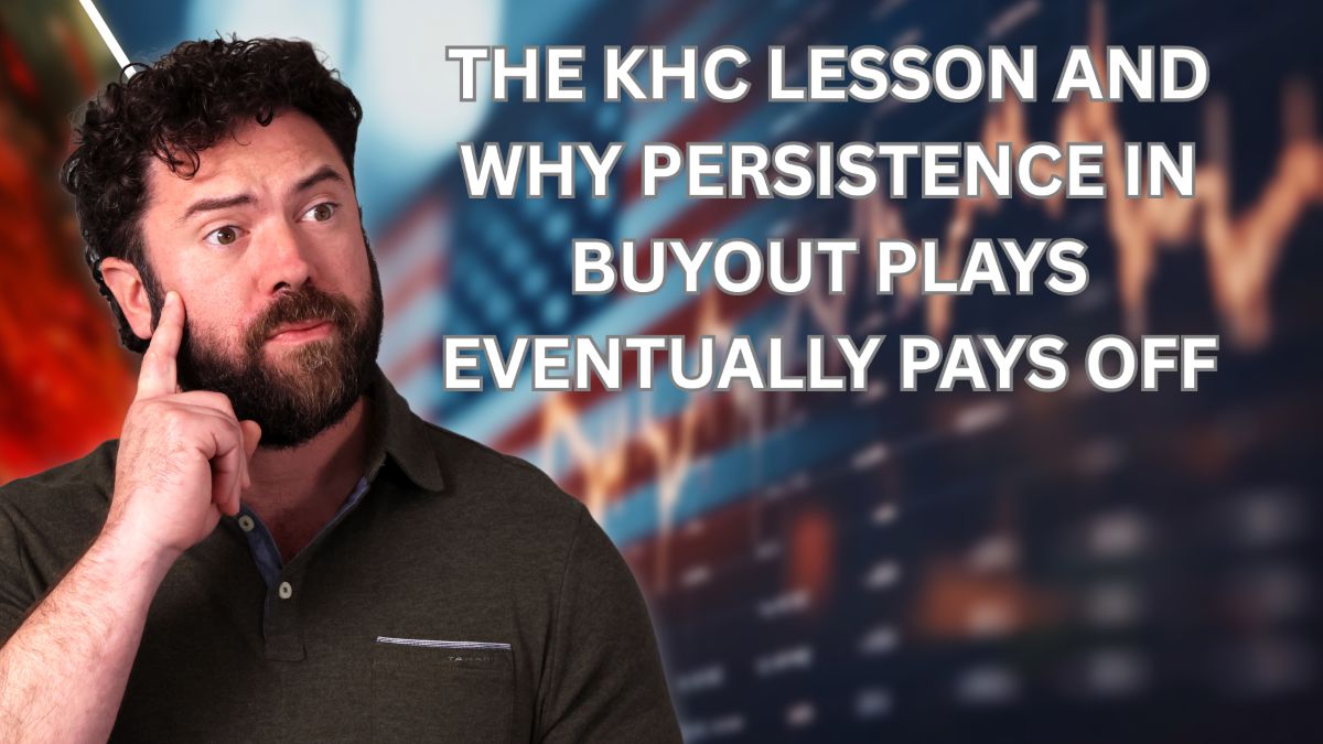 The KHC Lesson and Why Persistence in Buyout Plays Eventually Pays Off ...